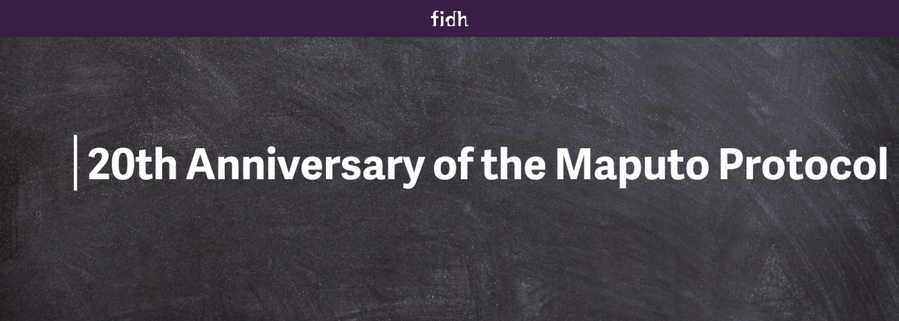 20th anniversary of the Maputo Protocol: celebrating and continuing to ...